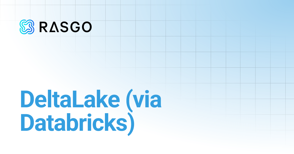 DeltaLake (via Databricks) | Rasgo Docs